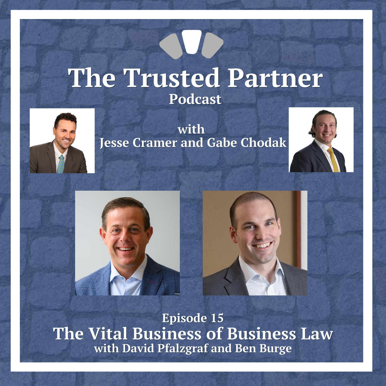 Dave Pfalzgraf and Ben Burge on The Trusted Partner Podcast